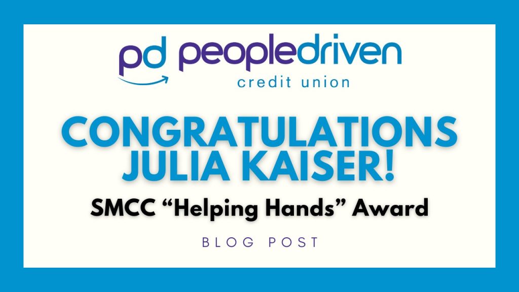 PDCU's Own Julia Kaiser Wins SmCC “Helping Hands” Award | People Driven ...